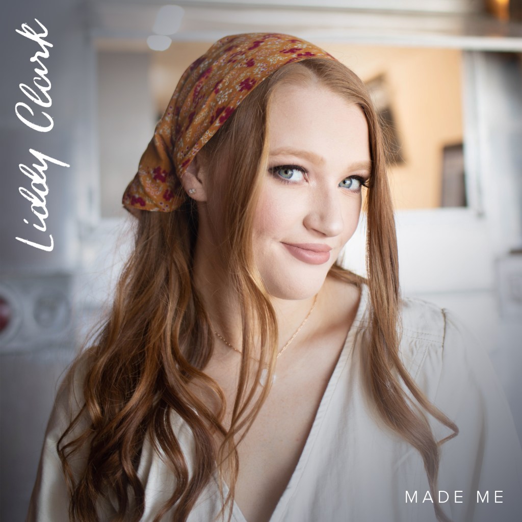 Liddy Clark Releases Highly Anticipated Debut Album "Made Me" Today ...